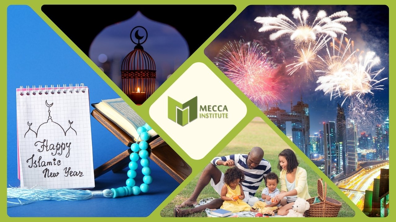 Islamic New Year Guide to Celebrate This Muslim Holiday - MECCA Institute