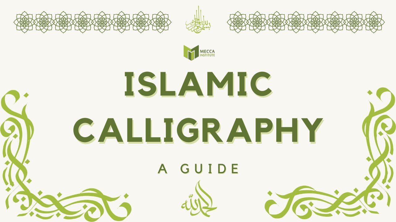 Islamic Calligraphy Guide for Beautiful Art, History, and More - MECCA ...