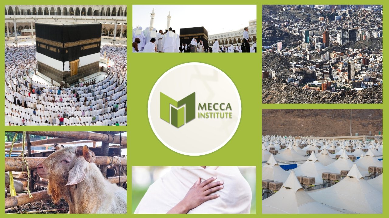 Hajj Guide for a Memorable Pilgrimage to Amazing Sites - MECCA Institute